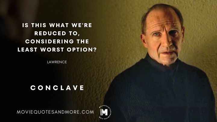 Conclave (2024) Movie Quotes – MovieQuotesandMore