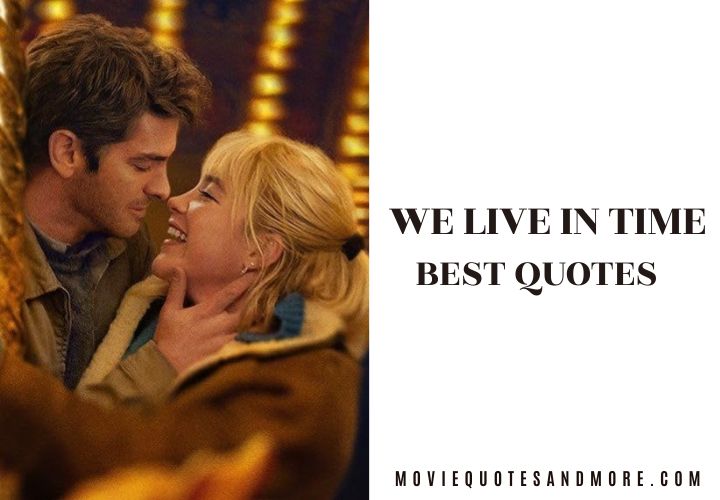 We Live In Time (2024) Movie Quotes – MovieQuotesandMore